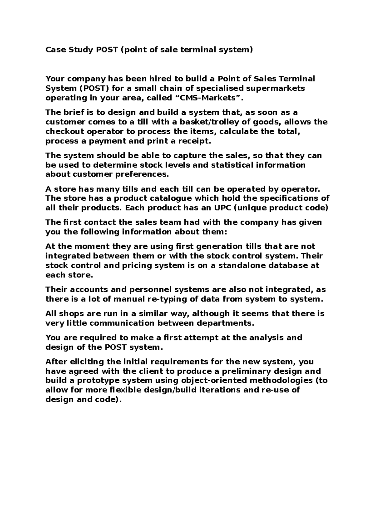 Notes - Case Study POST (point of sale terminal system) Your company ...
