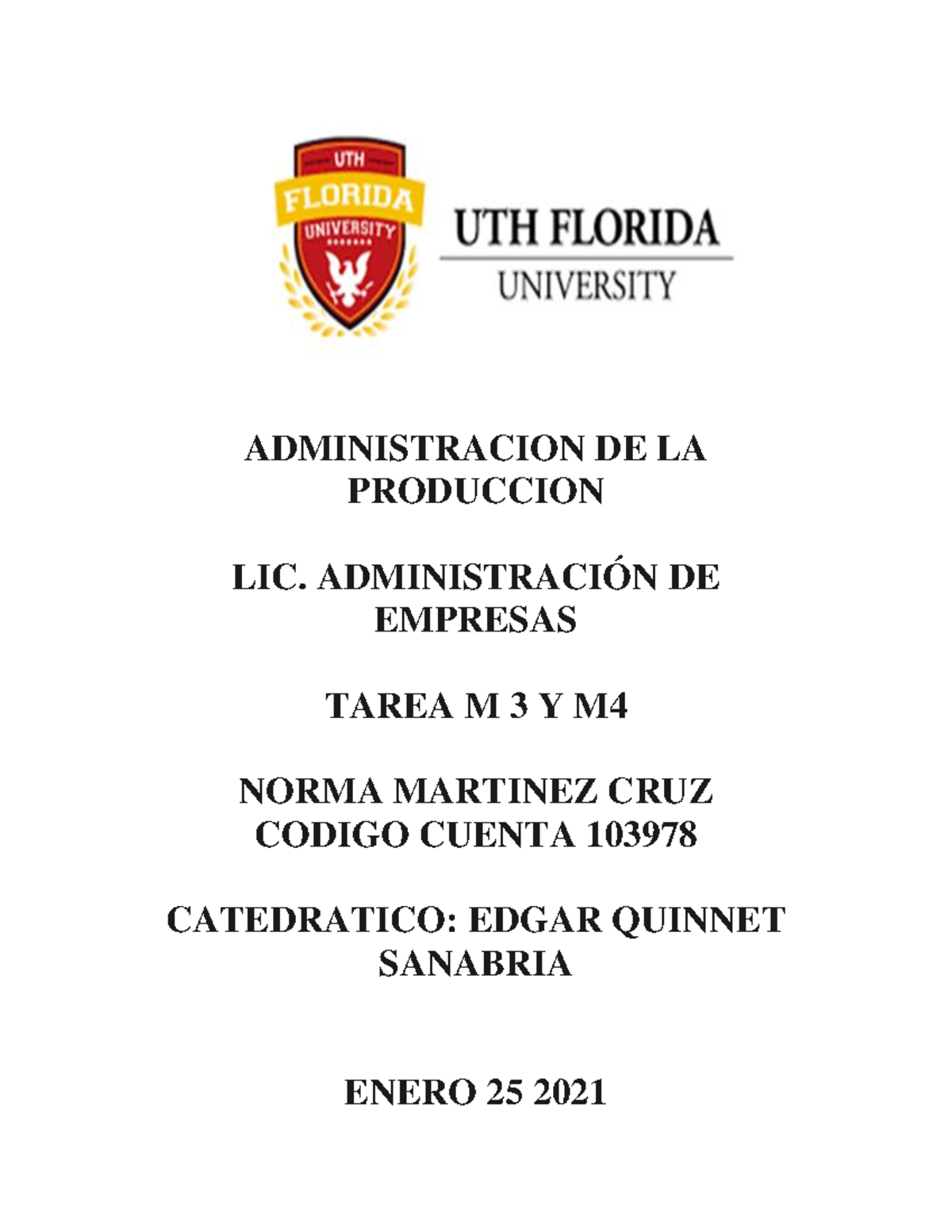 Tarea M3 Y M4 ADM PROD - ADMINISTRACION DE LA PRODUCCION LIC. ADMINISTRACIÓN DE EMPRESAS TAREA M ...