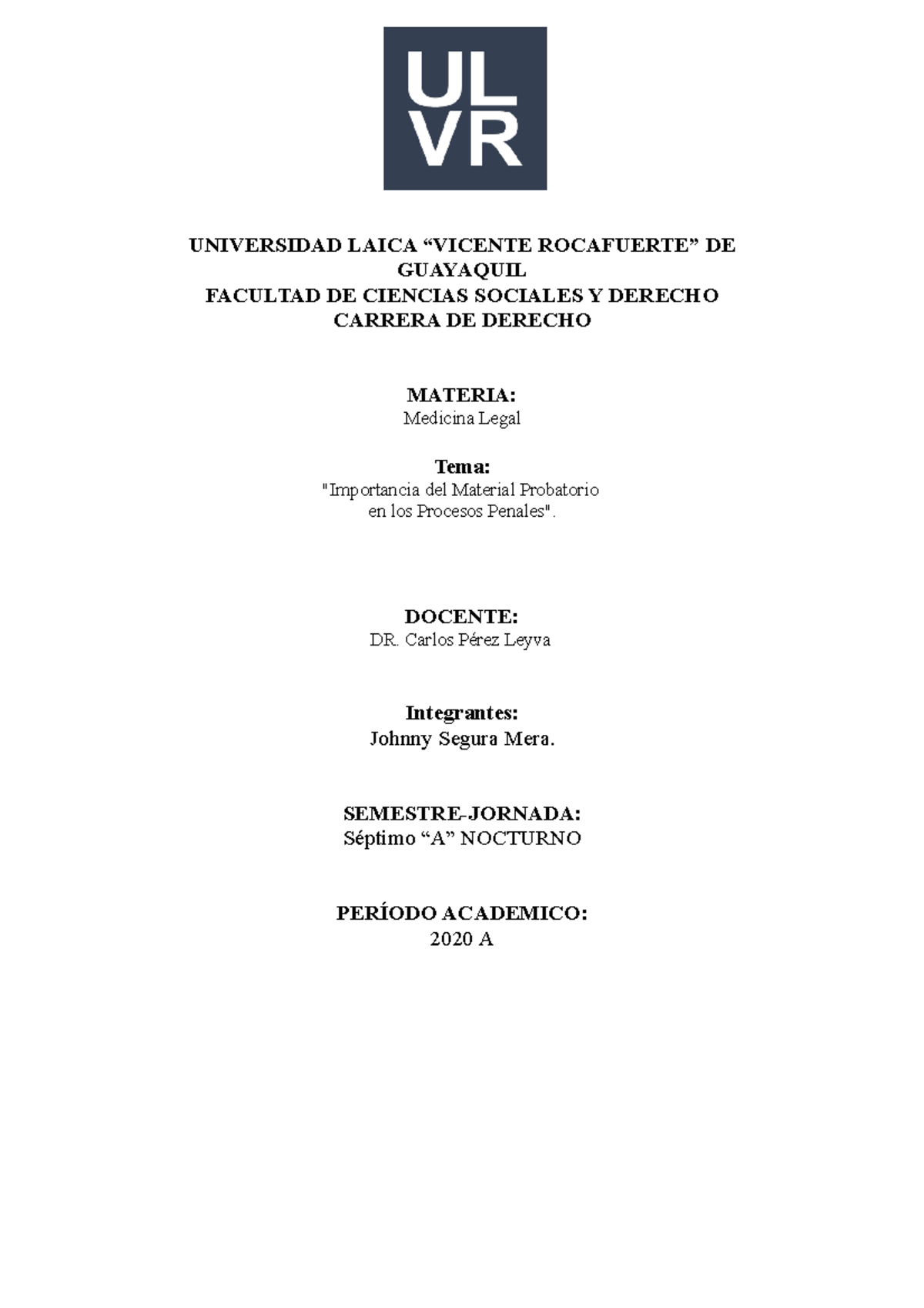 Importancia del Material Probatorio - UNIVERSIDAD LAICA “VICENTE ...