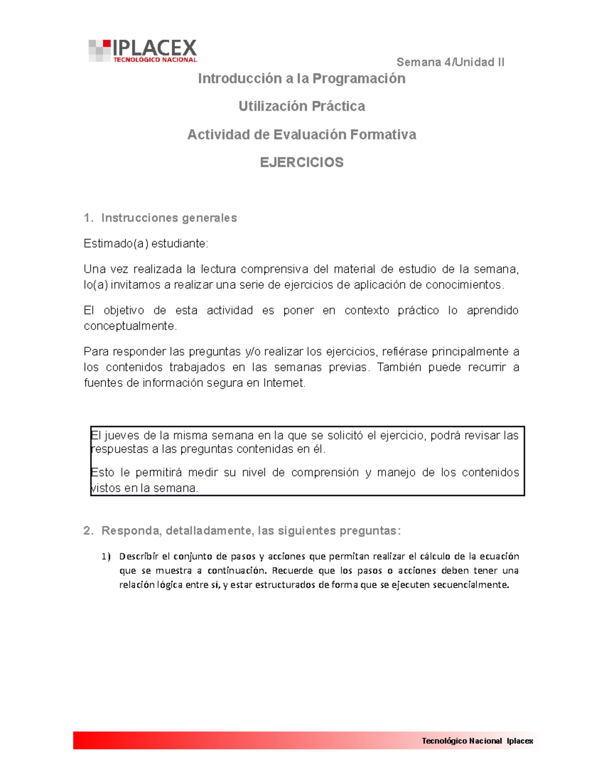 EJ 4 - ej4 - Semana 4/Unidad II Introducción a la Programación ...