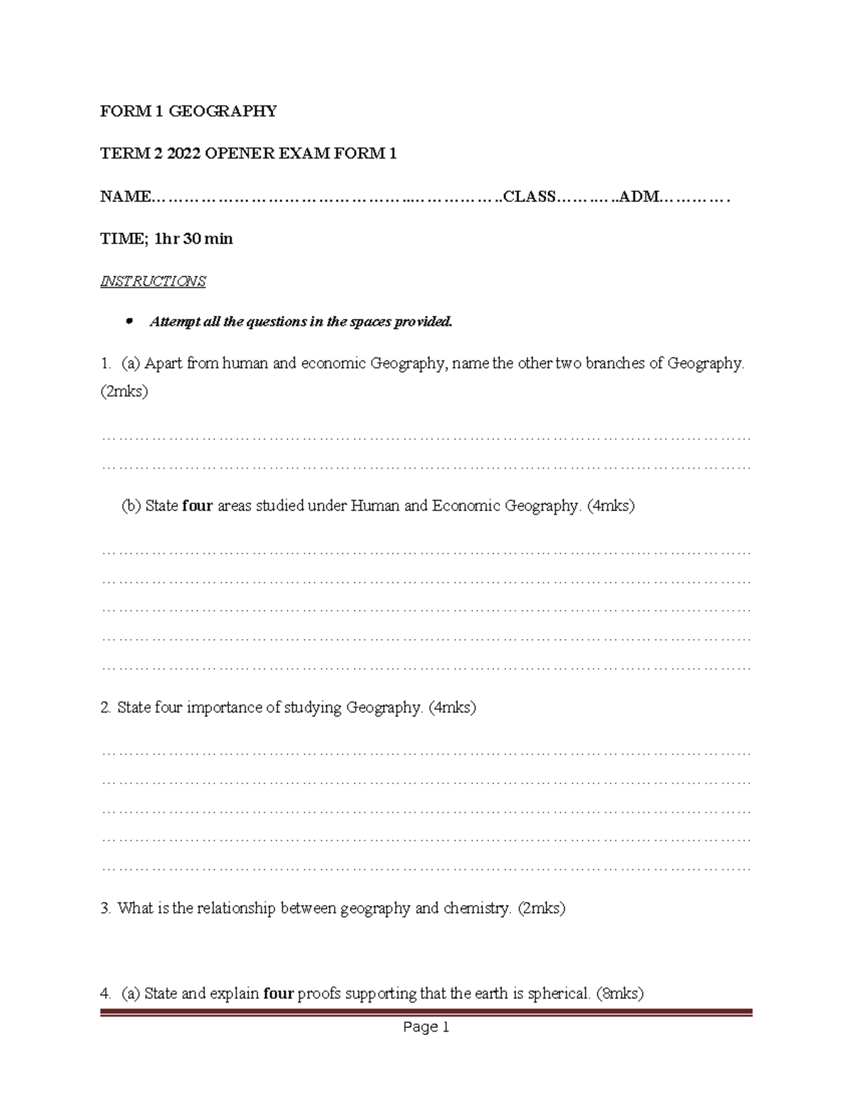 Geography-Q-F1- Opener-T2- Teacher CO KE - FORM 1 GEOGRAPHY TERM 2 2022 OPENER EXAM FORM 1 - Studocu
