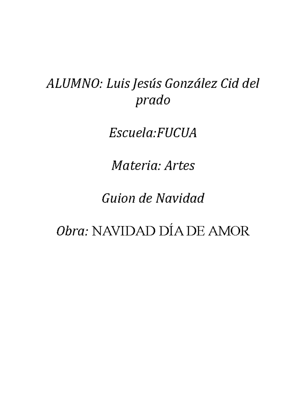 Obra navidad dia de amor - ALUMNO: Luis Jesús González Cid del prado ...