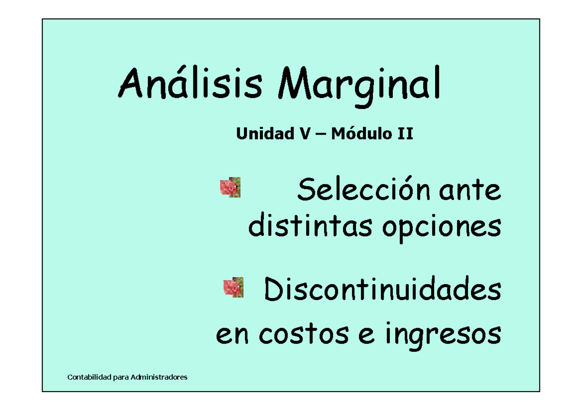 Unidad V - Análisis marginal - - Studocu