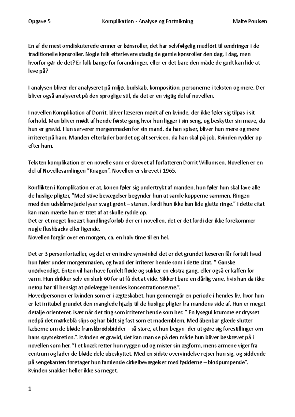 Komplikation - hej - Opgave 5 Komplikation - Analyse og Fortolkning Malte Poulsen En af de mest ...