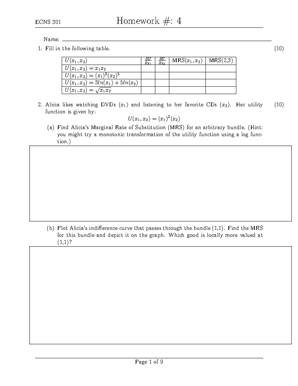 HW4 - homework 4 - Name: (10)Fill in the following table. U(x 1 , x 2 ) ∂x∂U 1 ∂x∂U 2 MRS(x 1 ...