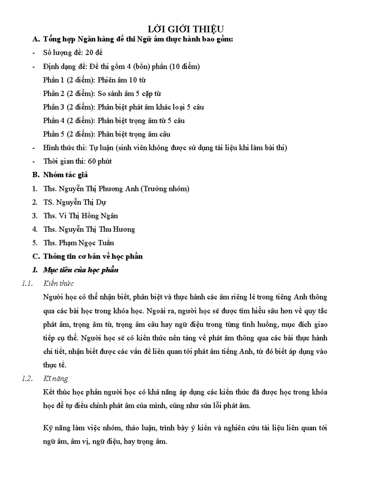 693131172 Đe Ngu a m thu c ha nh to ng ho p - LỜI GIỚI THIỆU A. Tổng hợp Ngân hàng đề thi Ngữ âm ...