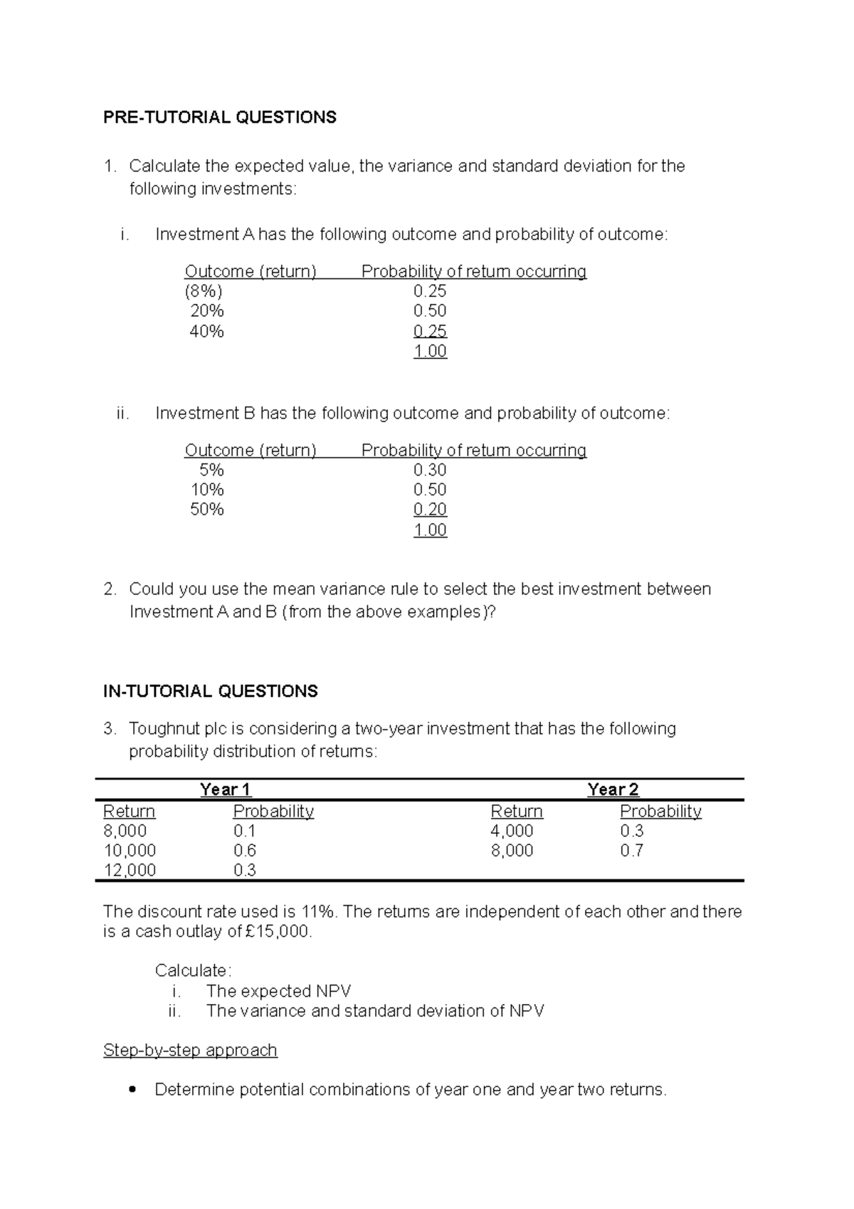 Week 10 In-Tutorial Questions - PRE-TUTORIAL QUESTIONS Calculate the expected value, the ...