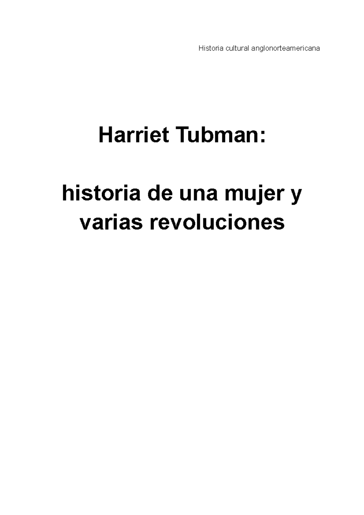 Harriet Tubman resumen - Historia cultural anglonorteamericana Harriet ...