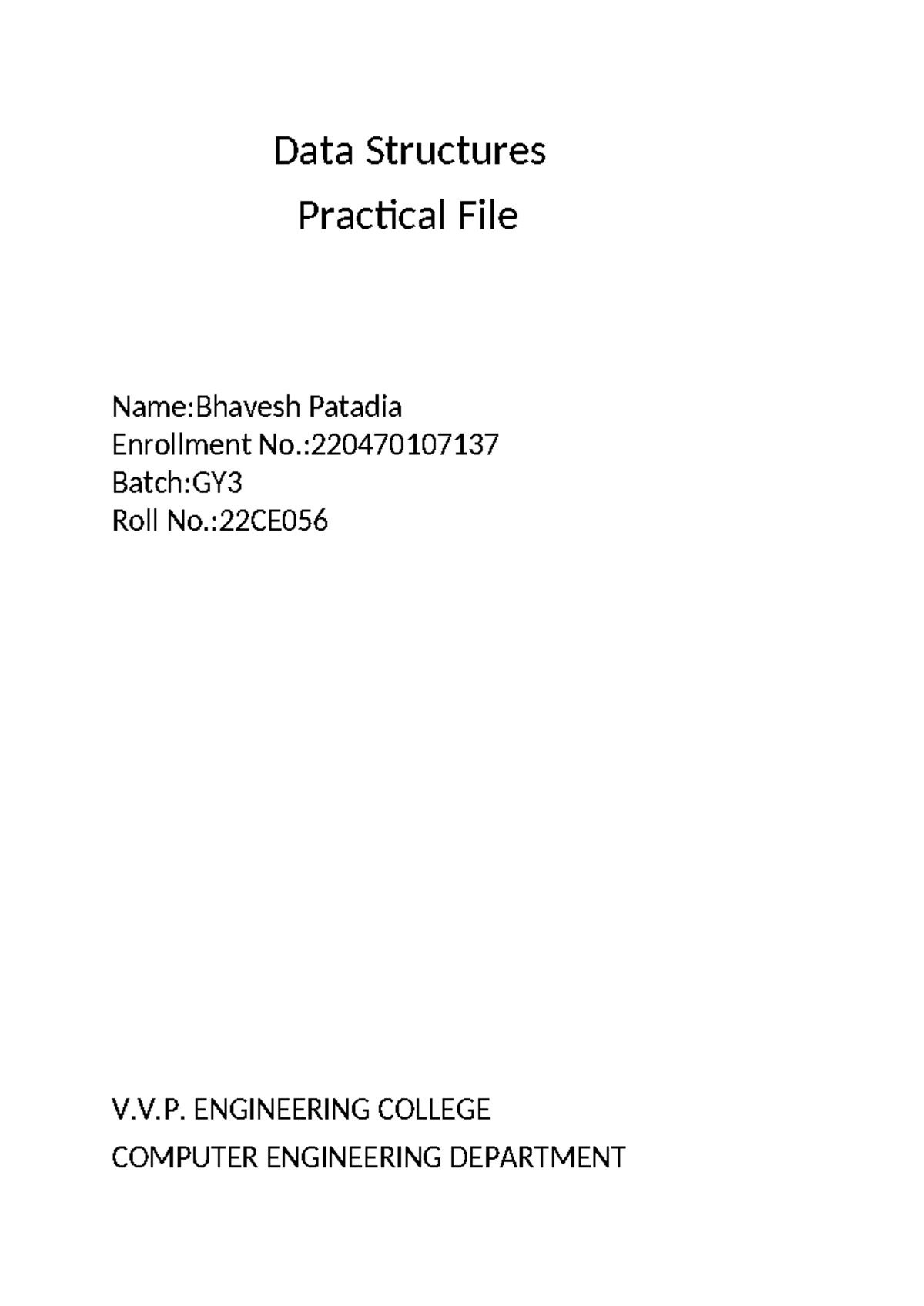 DS Practical 5 - Data Structures Practical File Name:Bhavesh Patadia Enrollment No.: Batch:GY ...