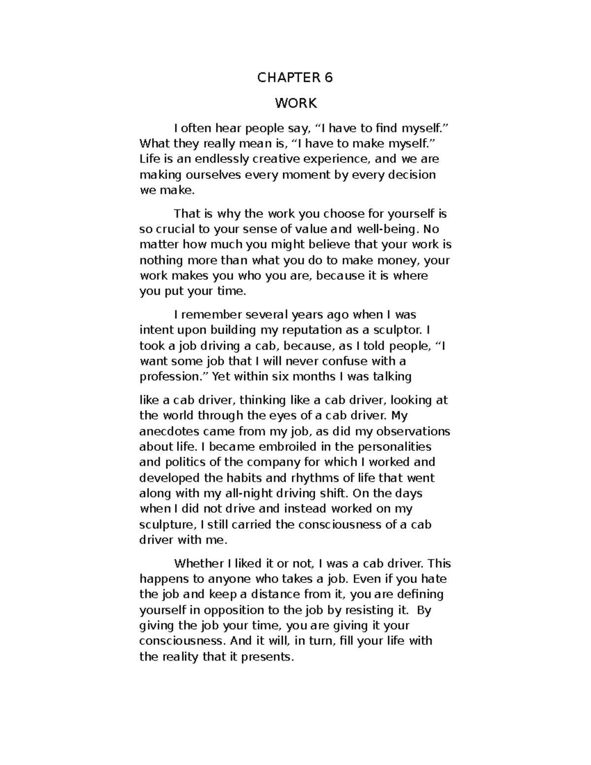 Chapter 6 WORK - eeeeeeeeeeeee - CHAPTER 6 WORK I often hear people say, “I have to find myself ...