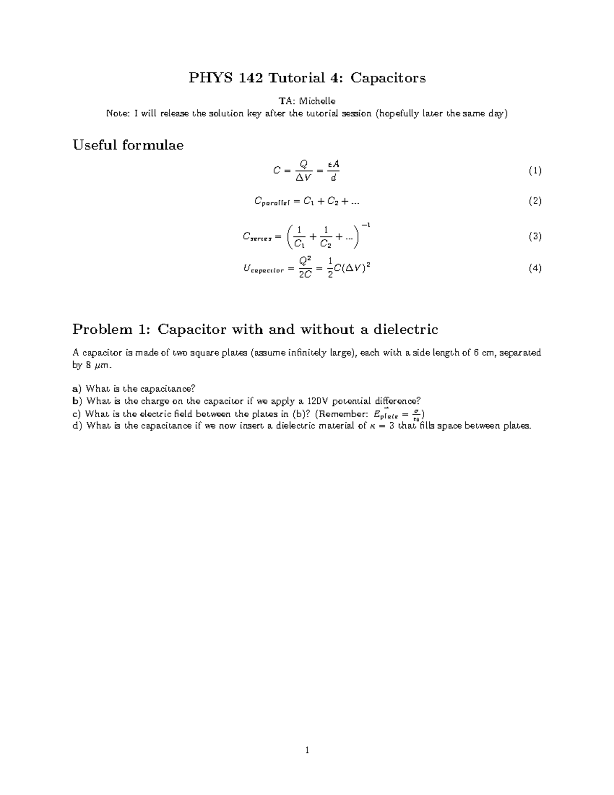 Capacitors and Parallel and Series Circuits TUtorial - PHYS 142 Tutorial 4: Capacitors TA ...