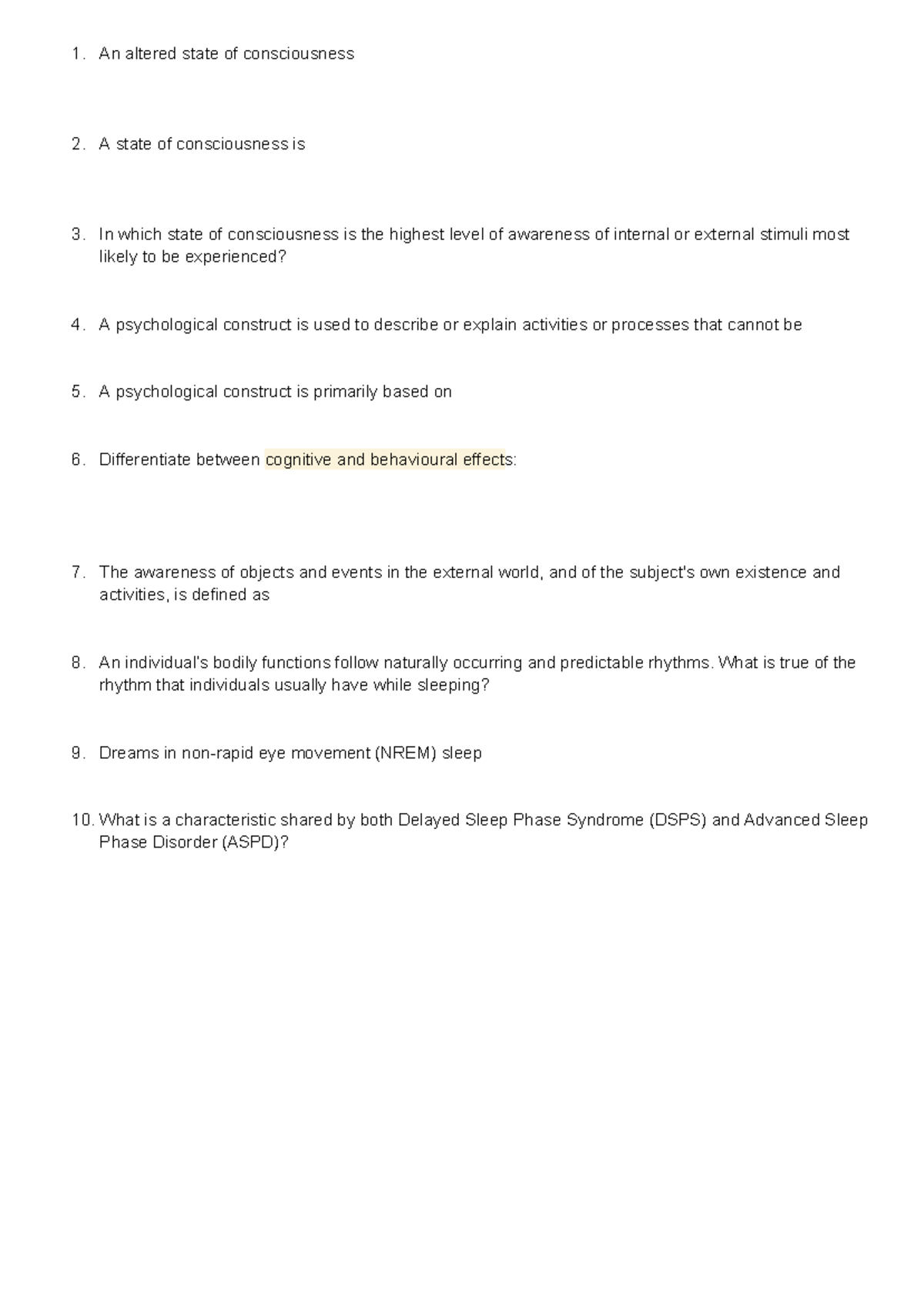 Questions for VCE psych 3 4 AOS1 - 1. An altered state of consciousness ...