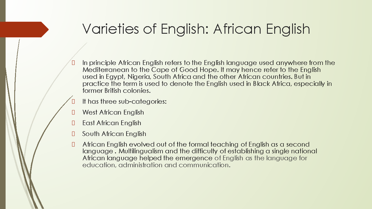 Varieties of English- African English. - It may hence refer to the ...