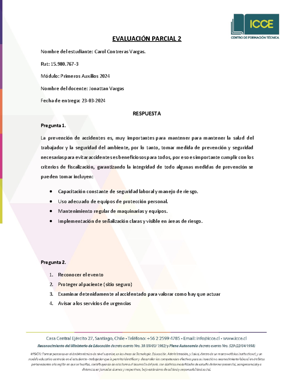 Evaluación Parcial 2 Primeros Auxilios - EVALUACIÓN PARCIAL 2 Nombre del estudiante: Carol ...