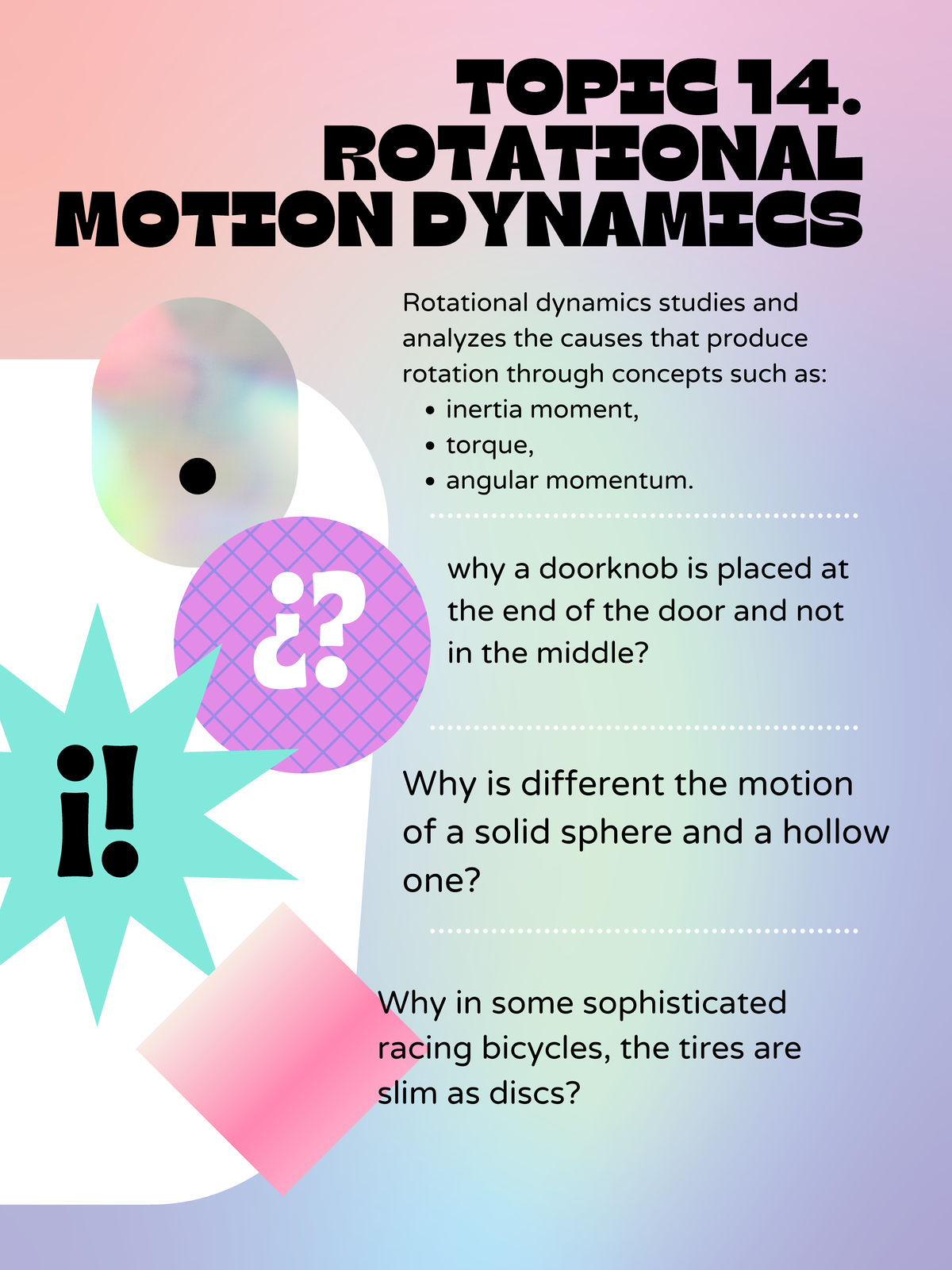 Topic 14. Rotational Motion Dynamics - ¿? inertia moment, torque, angular momentum. Rotational ...