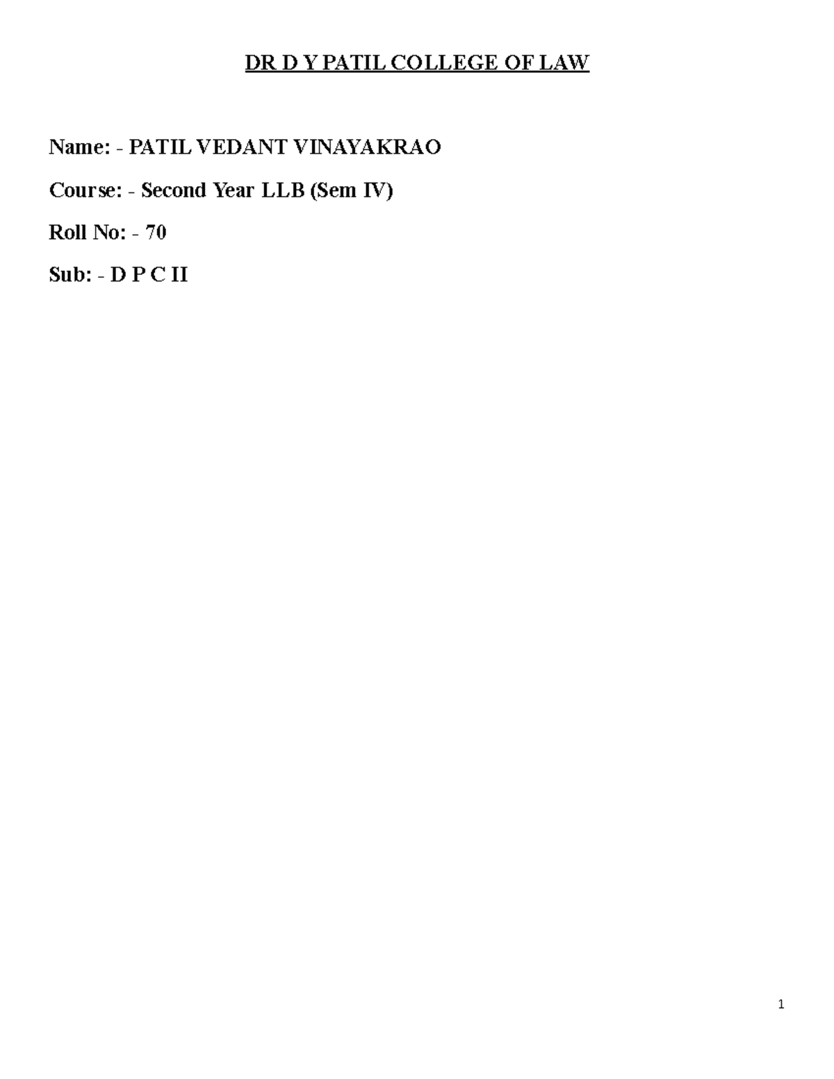 DPC 2 70 - DPC 2 - DR D Y PATIL COLLEGE OF LAW Name: - PATIL VEDANT VINAYAKRAO Course: - Second ...