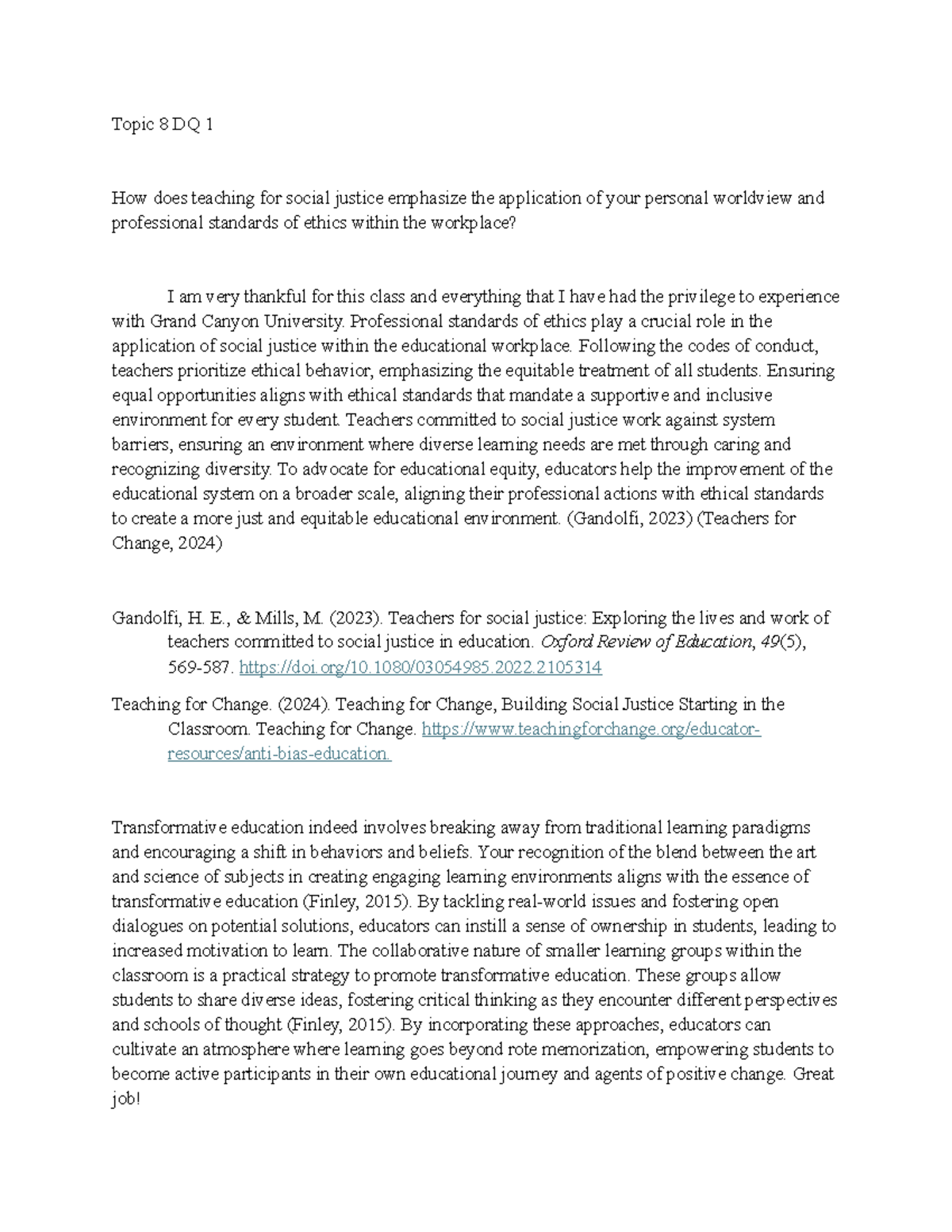 Topic 8 DQ 2 - assignment - Topic 8 DQ 1 How does teaching for social ...