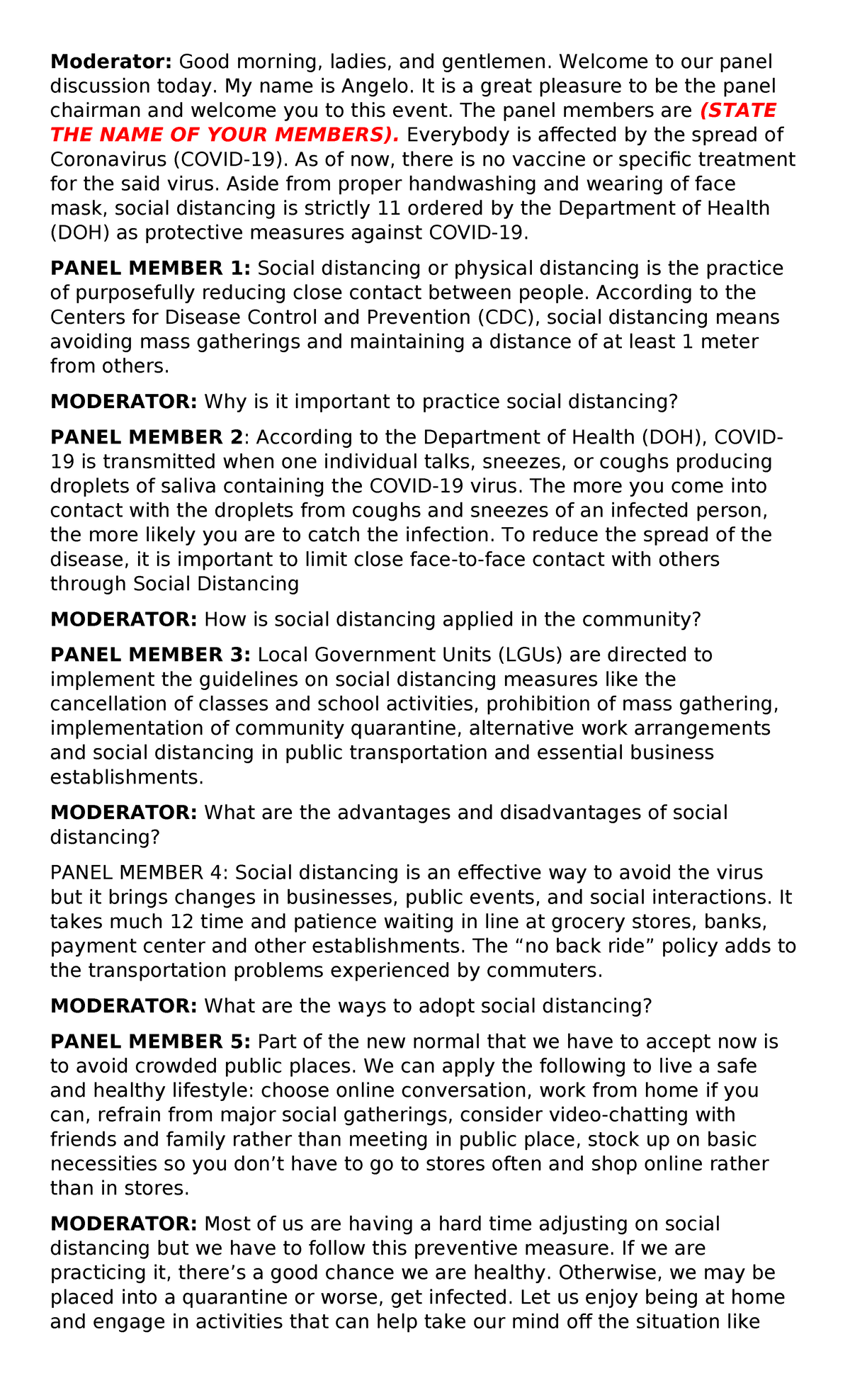 Moderator - Welcome to our panel discussion today. My name is Angelo ...