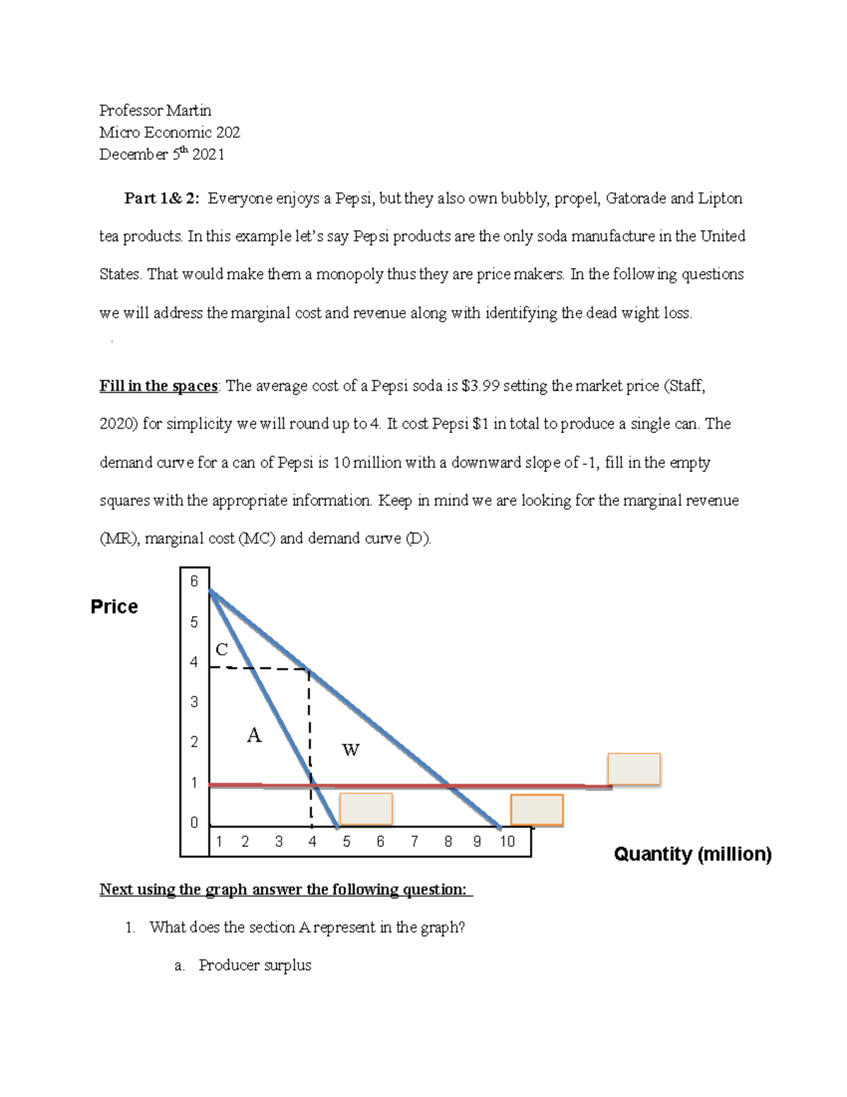 Econ Exam 2 - Professor Martin Econ 202 class, the goal was to ...