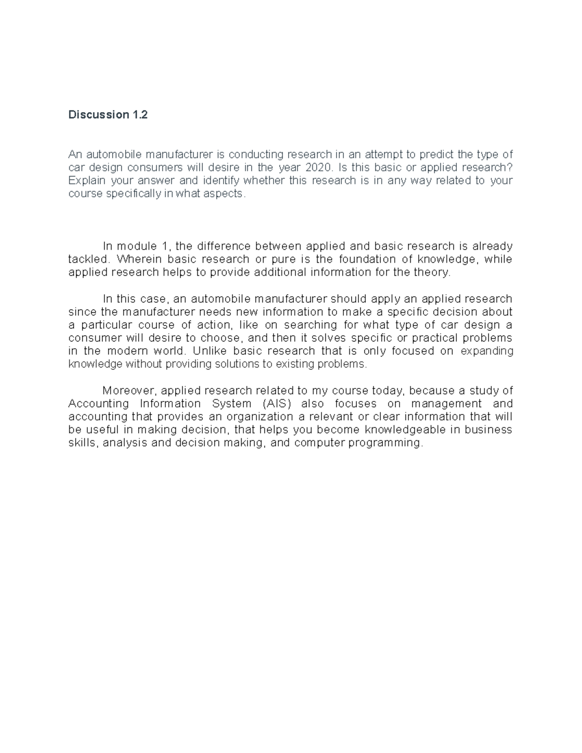 Discussion 1.1 Business - Discussion 1. An automobile manufacturer is ...