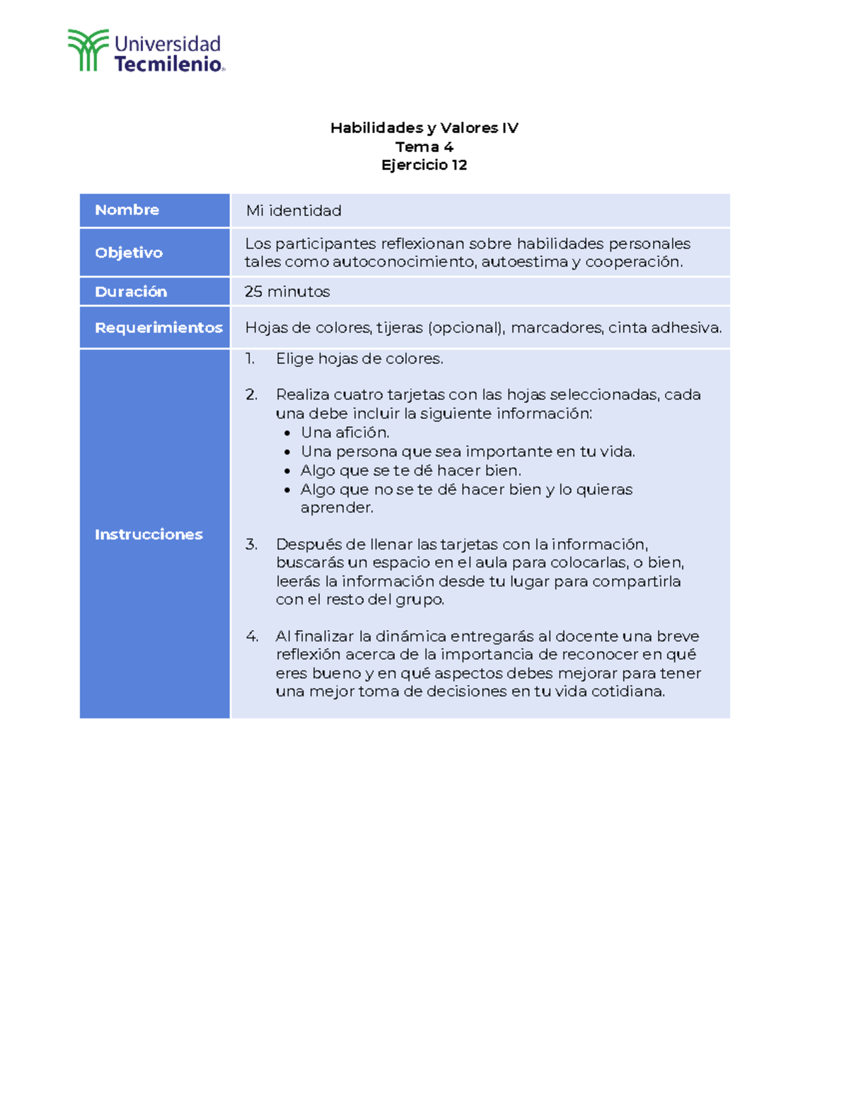 Ejercicio 12 - vghytr - Habilidades y Valores IV Tema 4 Ejercicio 12 ...