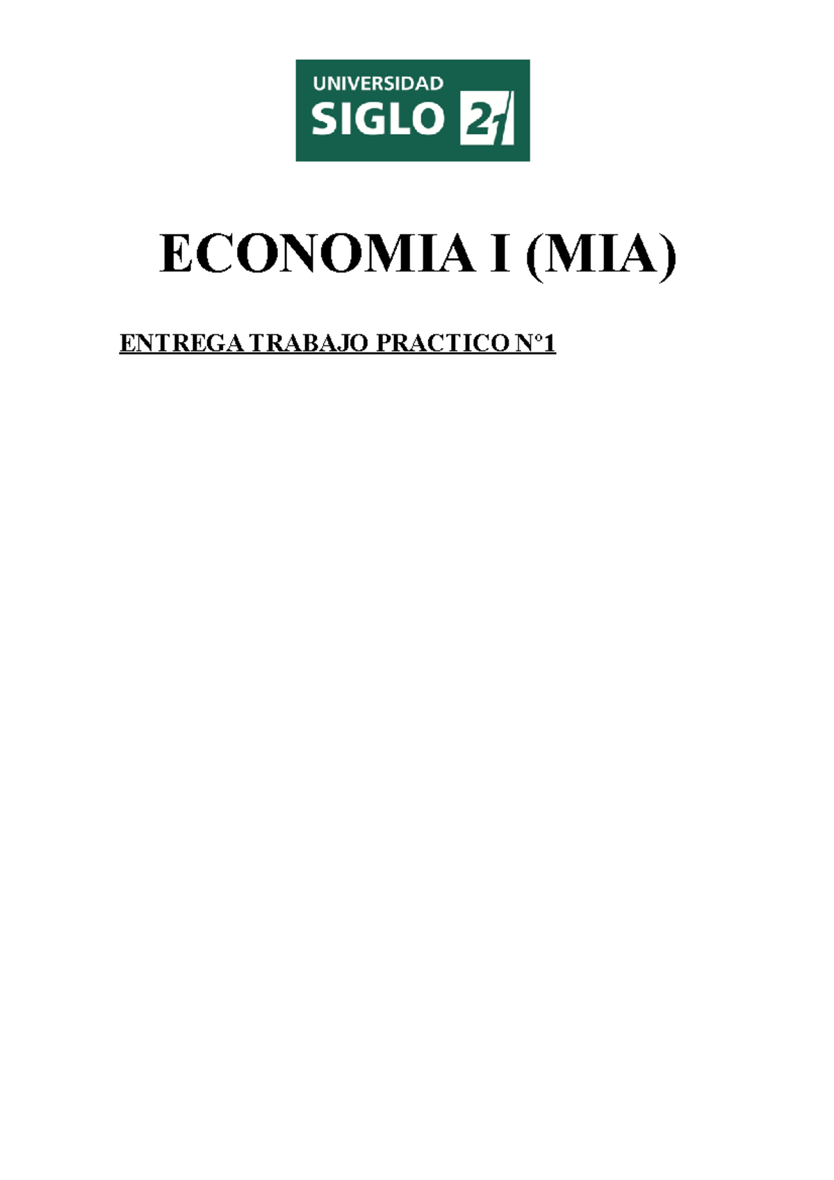TP 1 - Economia 1 - TP1 - ECONOMIA I (MIA) ENTREGA TRABAJO PRACTICO Nº La empresa BAKERY SRL se ...