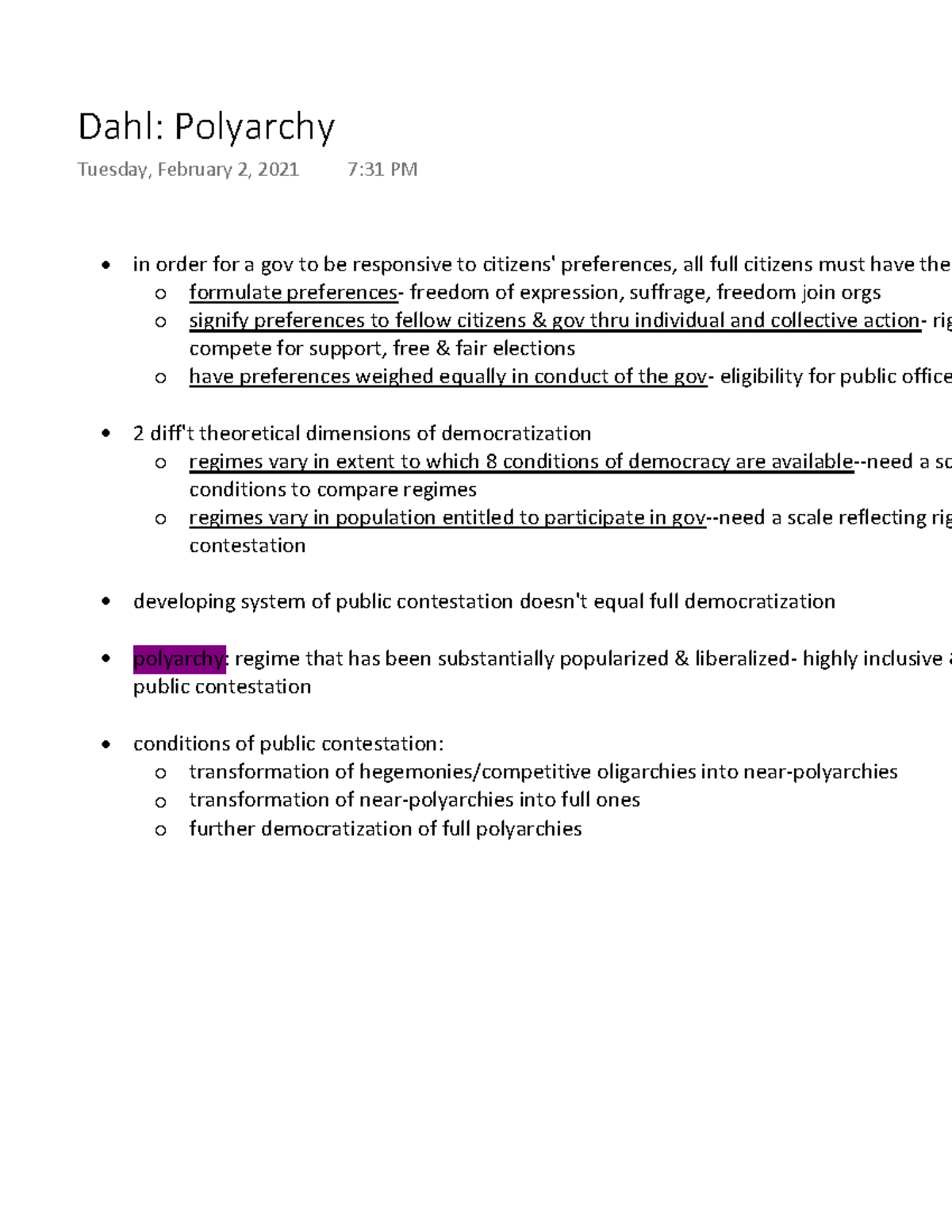 Dahl Polyarchy - in order for a gov to be responsive to citizens ...