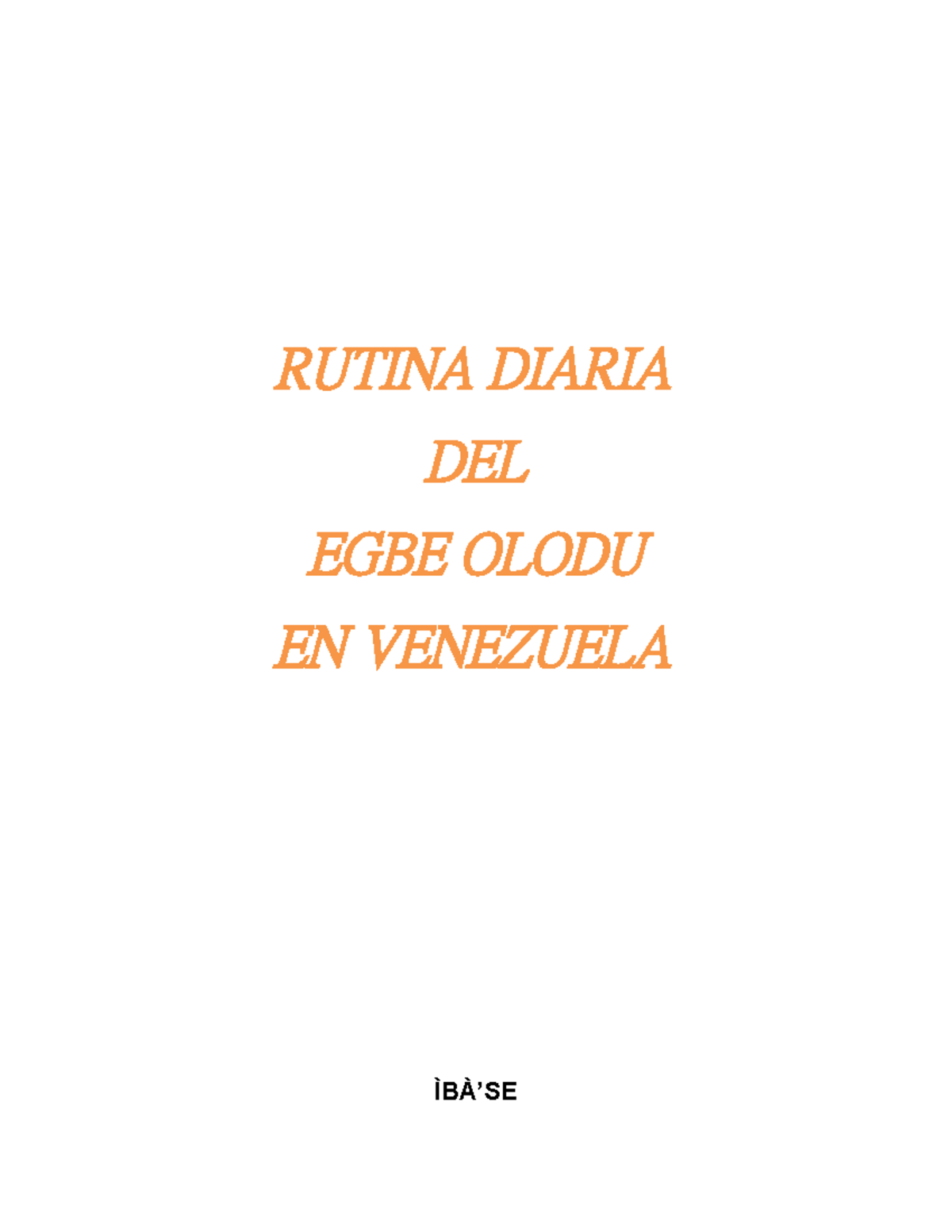 482882092-Ibase - jiu - RUTINA DIARIA DEL EGBE OLODU EN VENEZUELA ÌBÀ ...