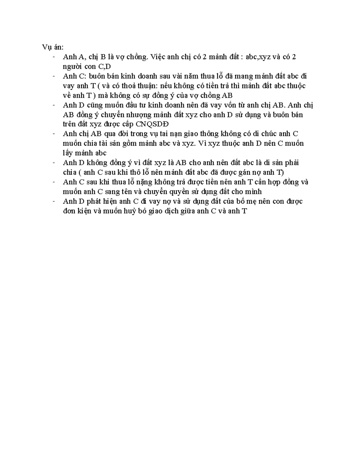 Vụ án tương phản - tóm tắt - Vụ án: - Anh A, chị B là vợ chồng. Việc anh chị có 2 mảnh đất ...
