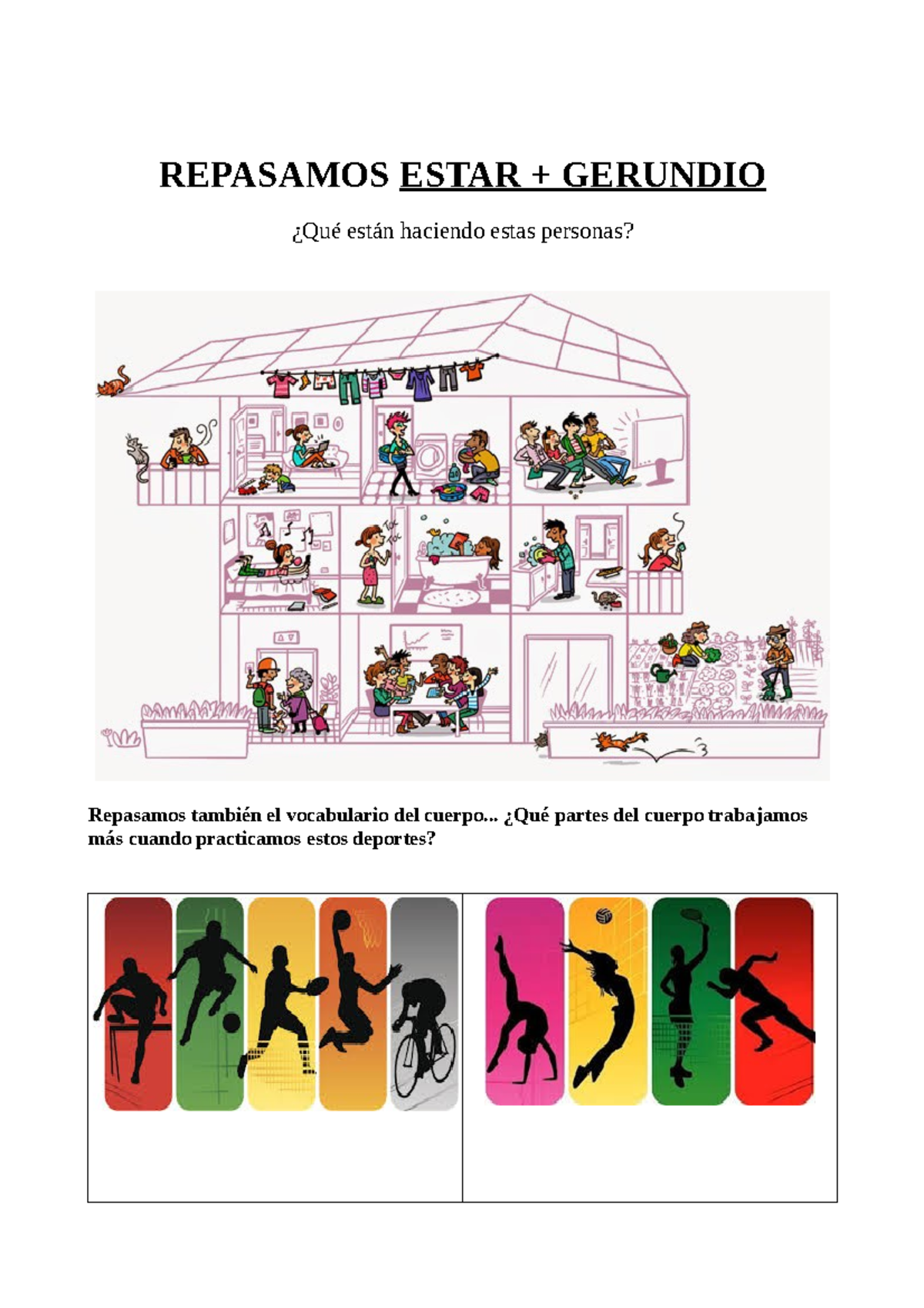 esercitazione 20 - REPASAMOS ESTAR + GERUNDIO ¿Qué están haciendo estas ...