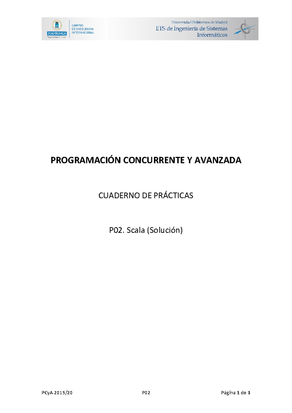 P02 solucion - Practica Obligatoria - PCyA 2019/20 P02 Página 1 de 3 PROGRAMACIÓN CONCURRENTE Y ...