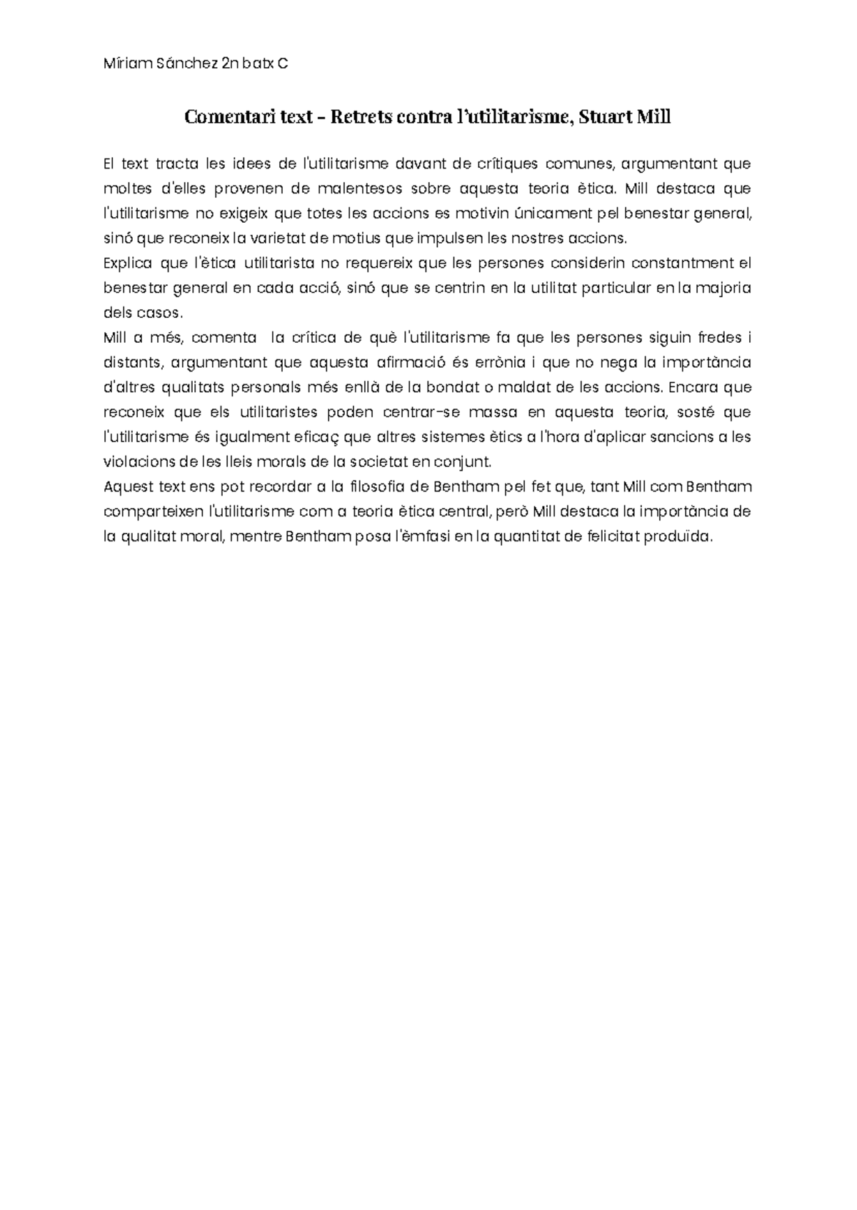 Comentari text - Retrets contra l’utilitarisme, Stuart Mill - Mill destaca que l'utilitarisme no ...