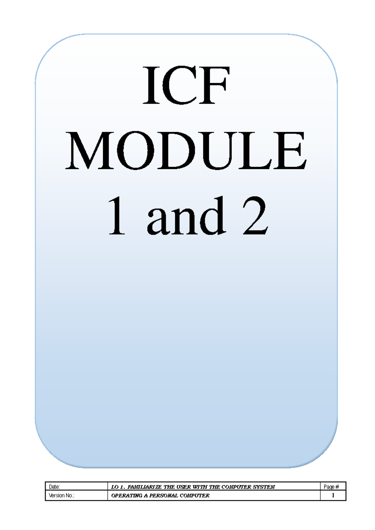 LO1 2 operate-1 - None - Date: LO 1. FAMILIARIZE THE USER WITH THE ...