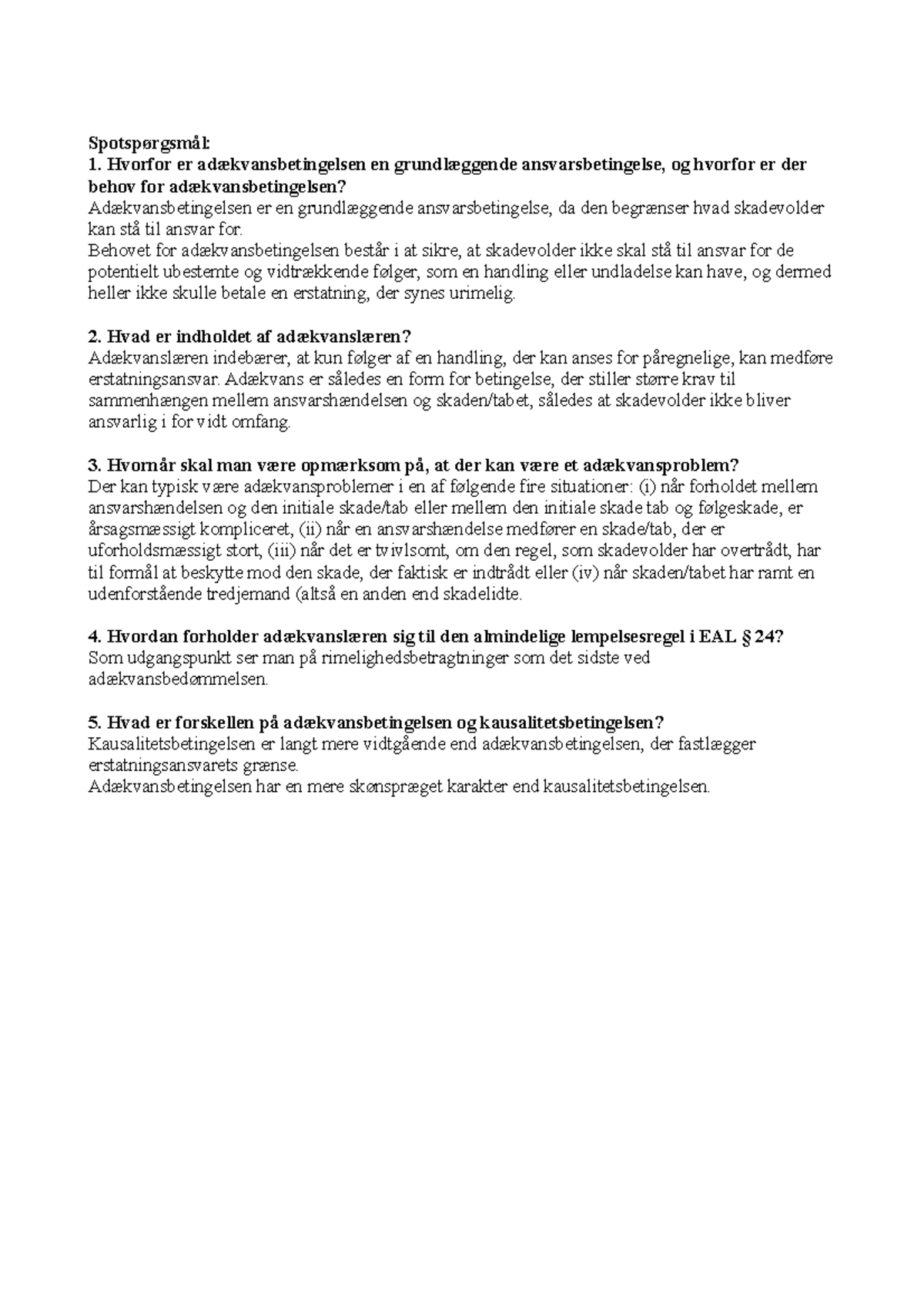 Spotspørgsmål - Forbindelsen mellem ansvarsgrundlaget og skaden:tabet ...