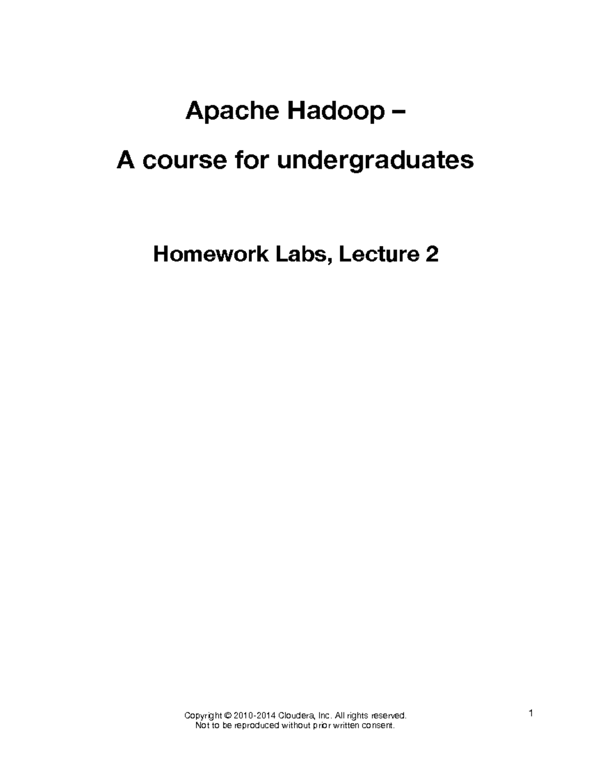 Lab 02 - Lab Exercise - Copyright © 2010 - 2014 Cloudera, Inc. All rights reserved. 1 Apache ...