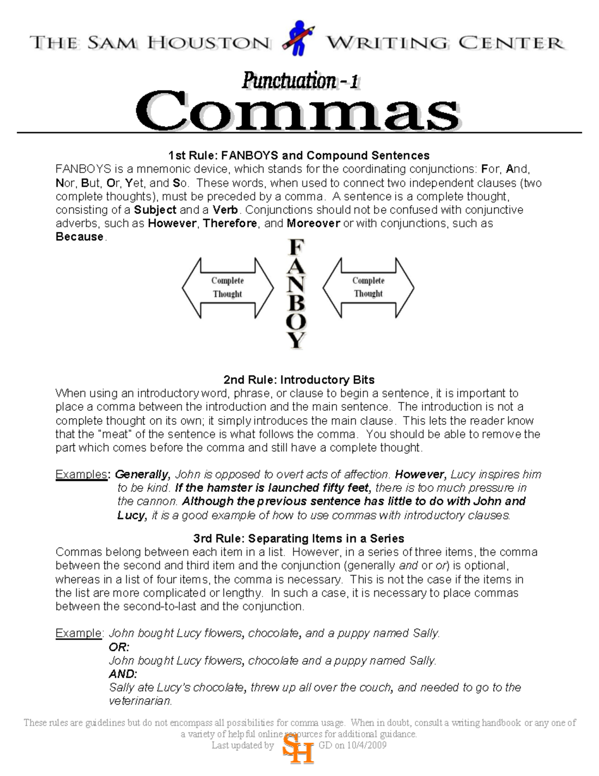 Commas - 1st Rule: FANBOYS and Compound Sentences FANBOYS is a mnemonic ...