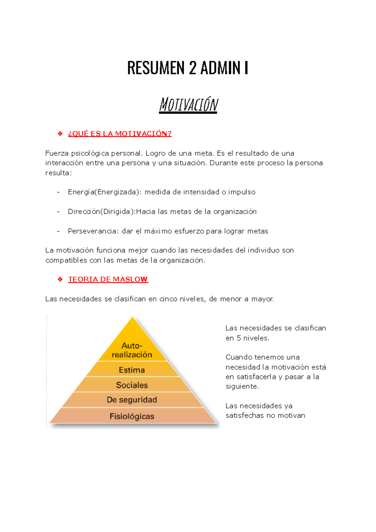 Resumen 2 Admin - RESUMEN 2 ADMIN I Motivación ¿QUÉ ES LA MOTIVACIÓN? Fuerza psicológica ...