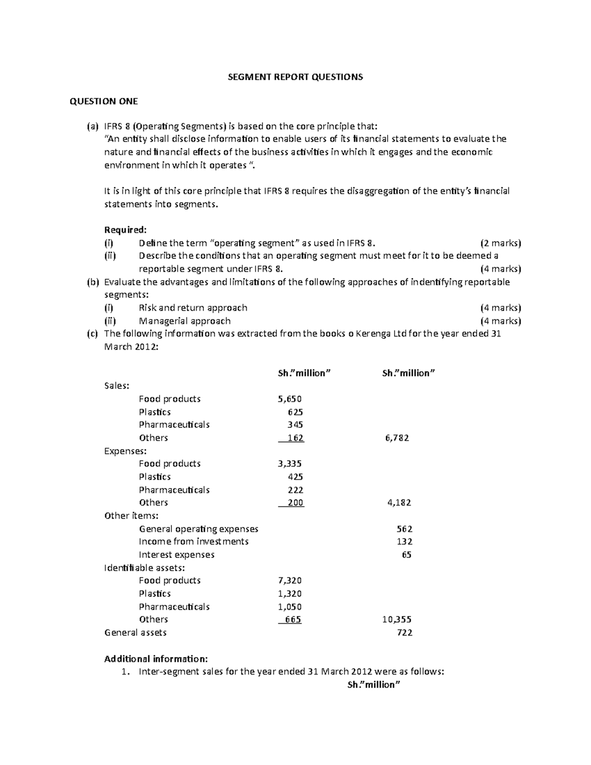 Segment Reports - Kamuren - SEGMENT REPORT QUESTIONS QUESTION ONE (a) IFRS 8 (Operating Segments ...