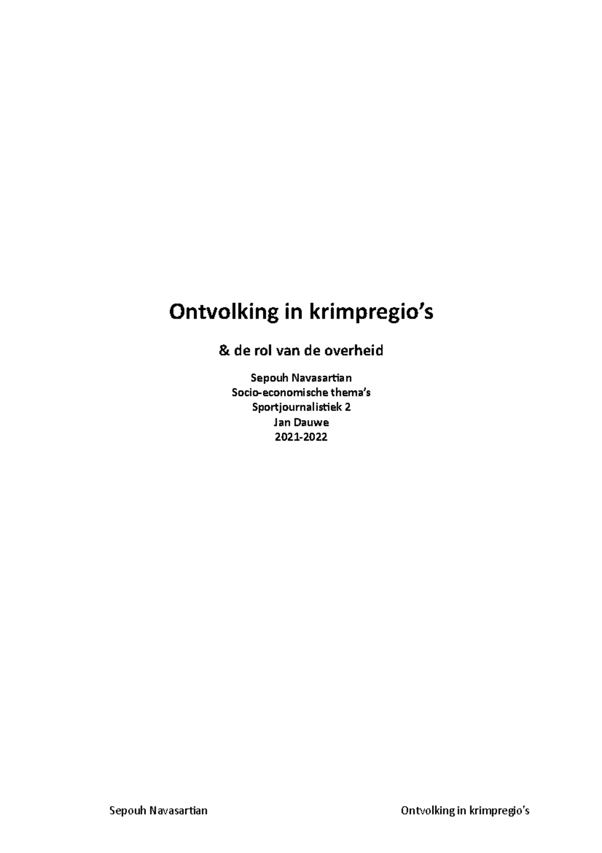 Ontvolking in krimpregio - Waarover zal dit onderwerp gaan? Ten eerste ...