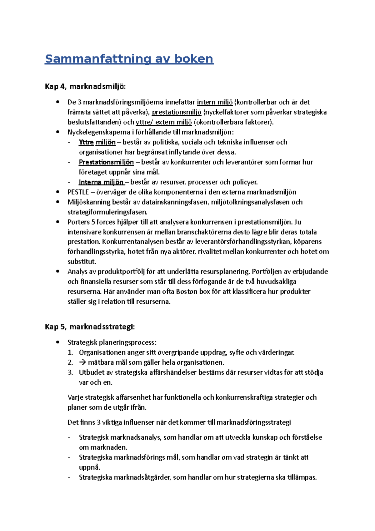 Sammanfattning av boken - Nyckelegenskaperna i förhållande till marknadsmiljön: - Yttre miljön ...
