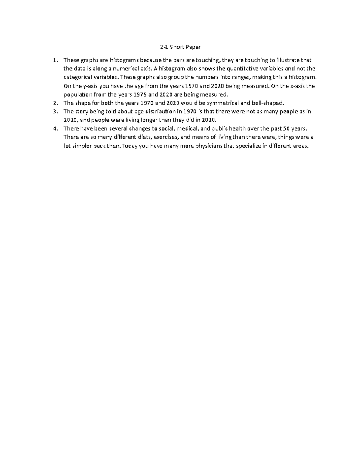 IHP 340 2-1 short paper - 2-1 Short Paper These graphs are histograms ...