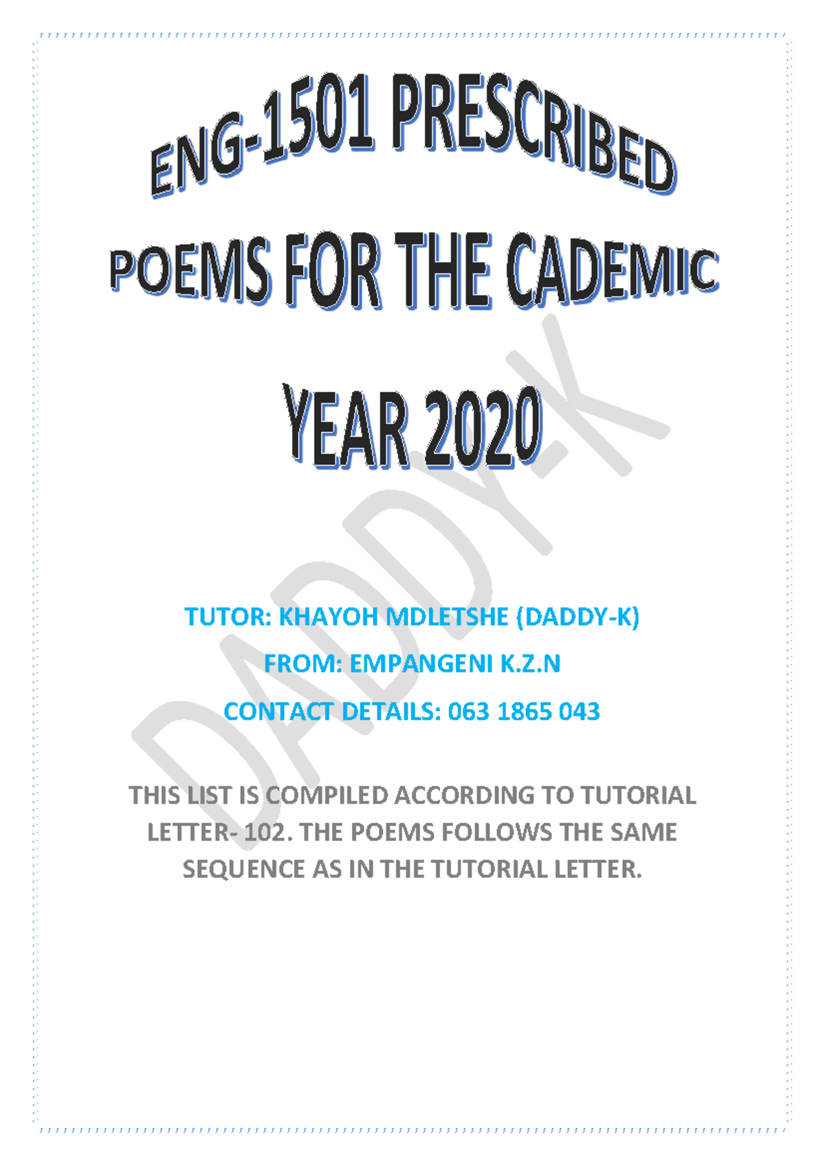 All poems - ENG1501 - TUTOR: KHAYOH MDLETSHE (DADDY-K) FROM: EMPANGENI ...