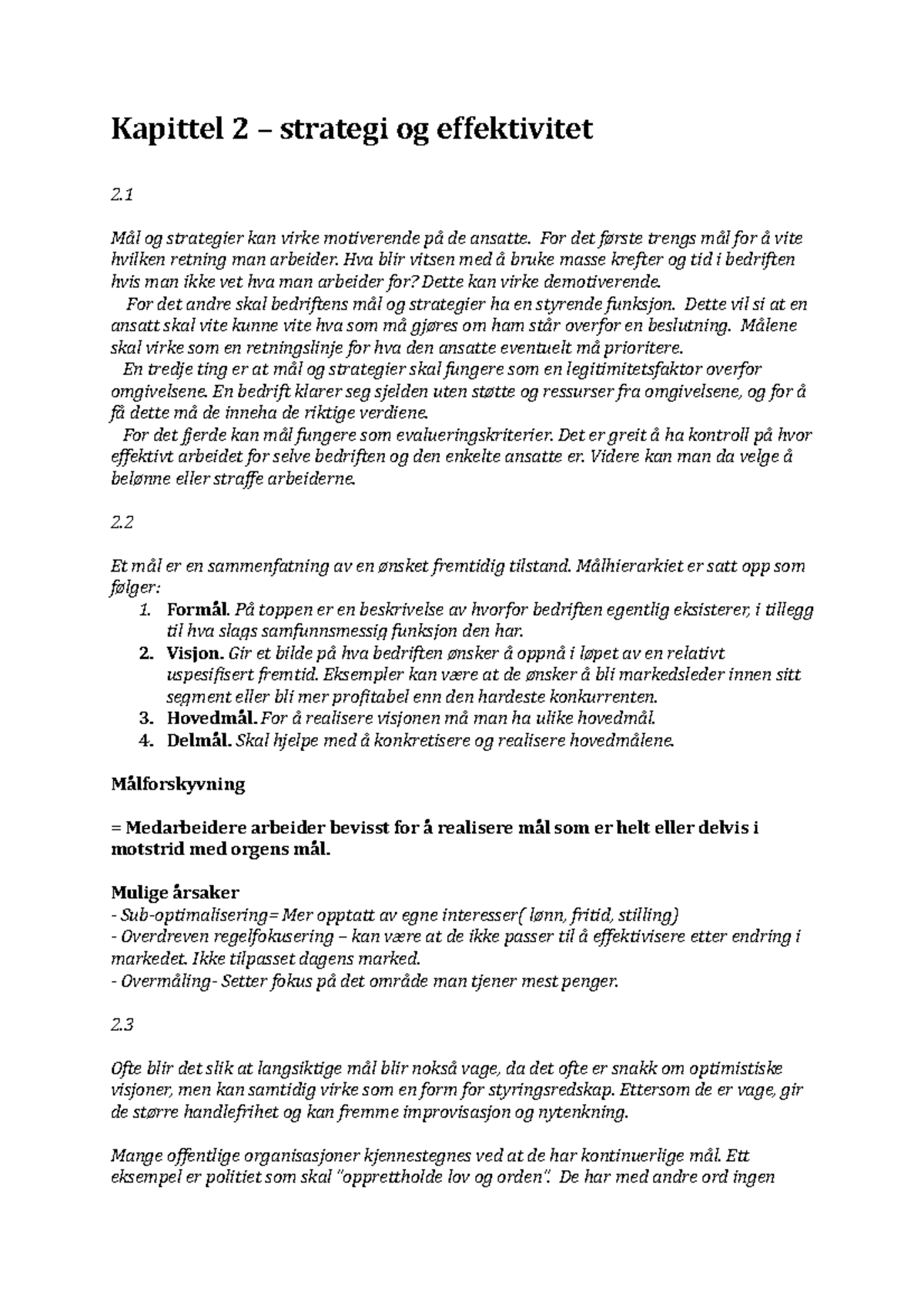 Kapittel 2 - Notater bok - Kapittel 2 – strategi og effektivitet 2. Mål og strategier kan virke ...