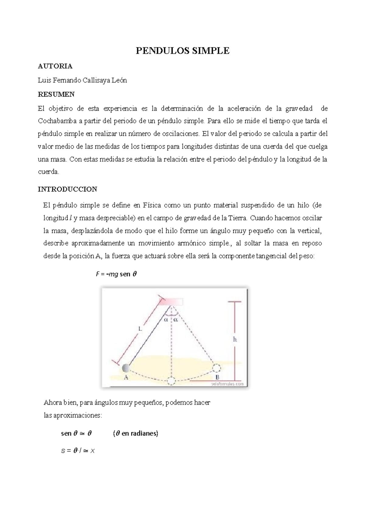 Informe#3 Pendulo Simple - PENDULOS SIMPLE AUTORIA Luis Fernando Callisaya León RESUMEN El ...