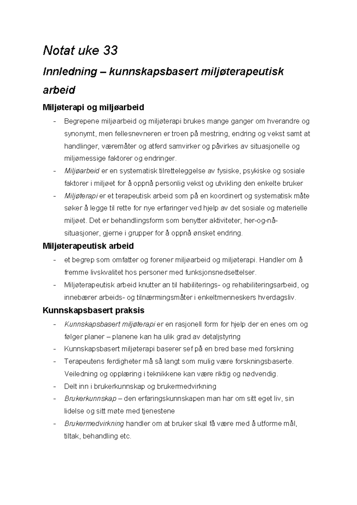 Notat uke 33 - Notat uke 33 Innledning – kunnskapsbasert miljøterapeutisk arbeid Miljøterapi og ...
