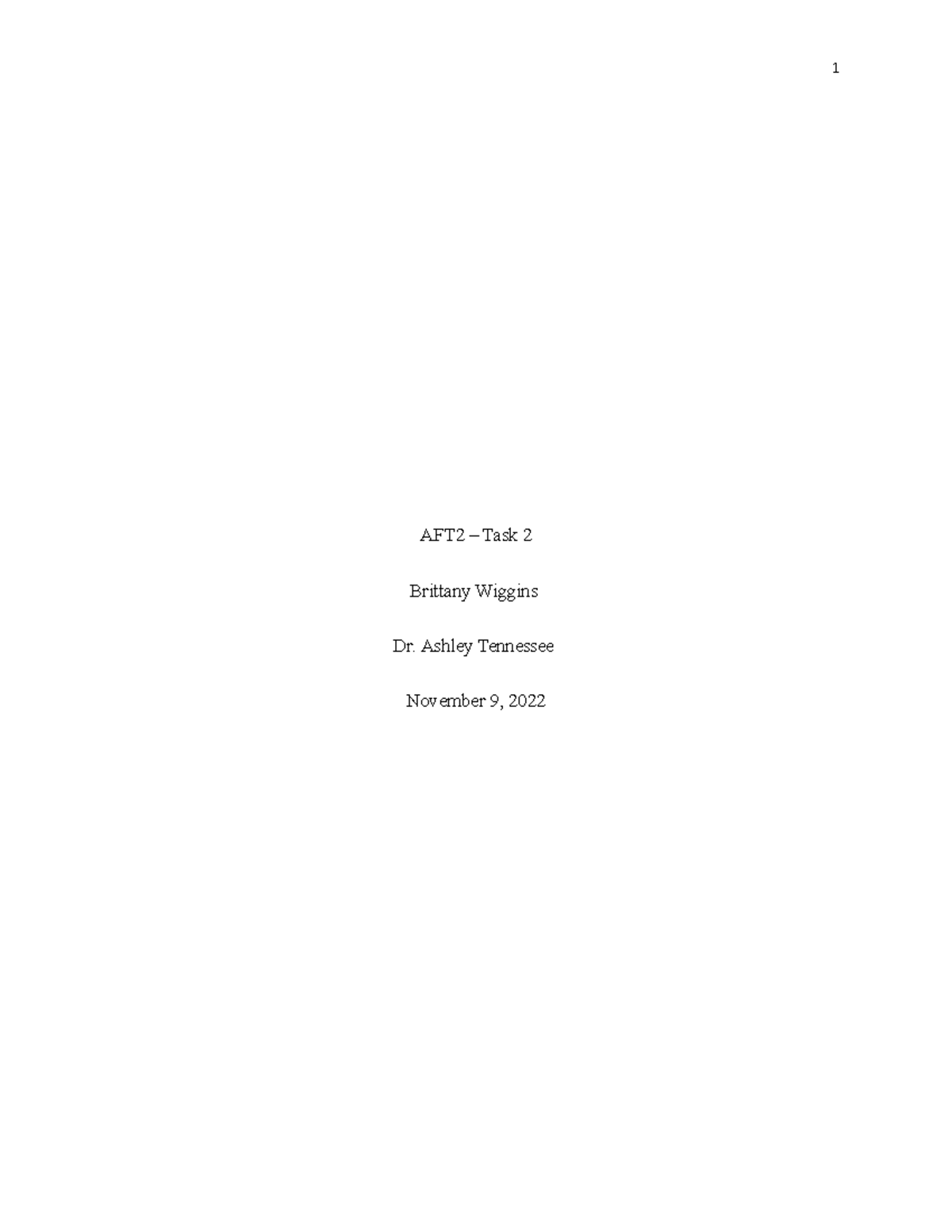 AFT2 Task 2 Paper - AFT2 – Task 2 Brittany Wiggins Dr. Ashley Tennessee ...