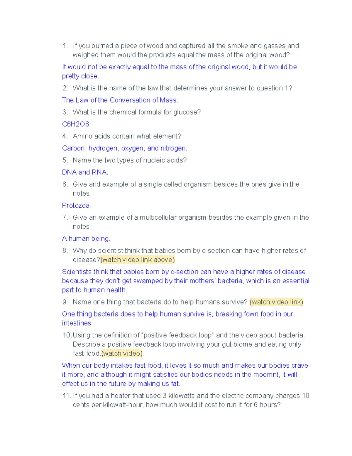 APES ch 2 - its cool - If you burned a piece of wood and captured all the smoke and gasses and ...