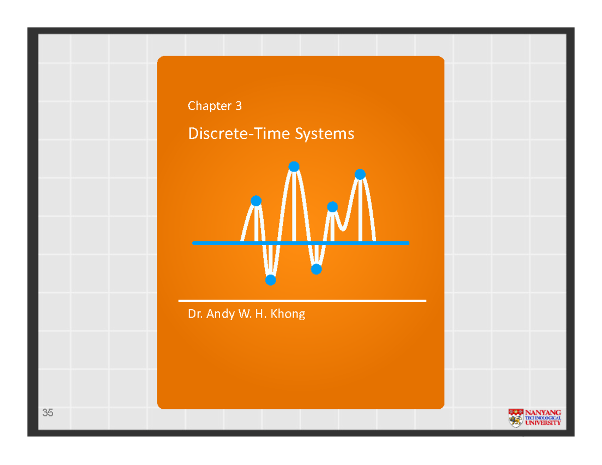 Week02 EE3014 online Lecture Notes - Dr. Andy W. H. Khong Chapter 3 ...