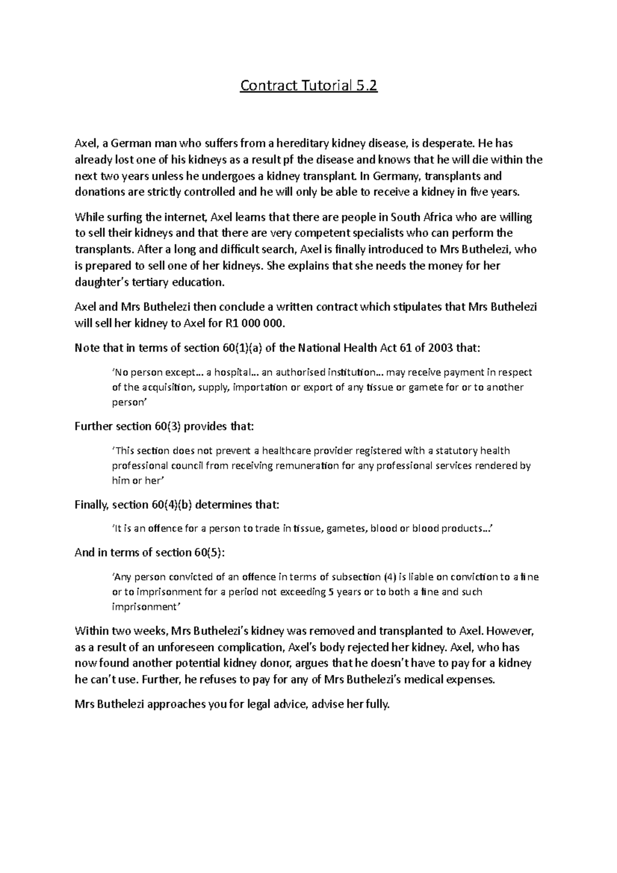 Contract Tutorial 5.2 Question - Contract Tutorial 5. Axel, a German man who suffers from a ...