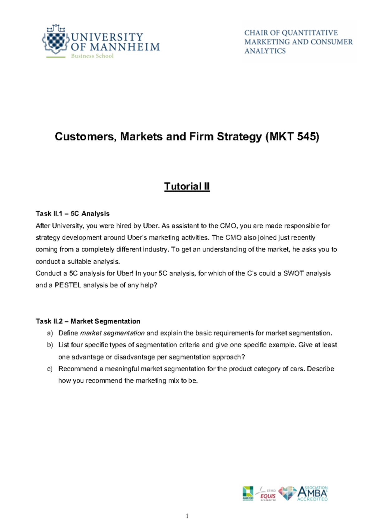 Tutorial 2 Tasks - 1 Customers, Markets and Firm Strategy (MKT 545) Tutorial II Task II – 5C ...